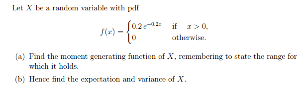 Solved Let X be a random variable with pdf f(x)={0.2e−0.2x0 | Chegg.com