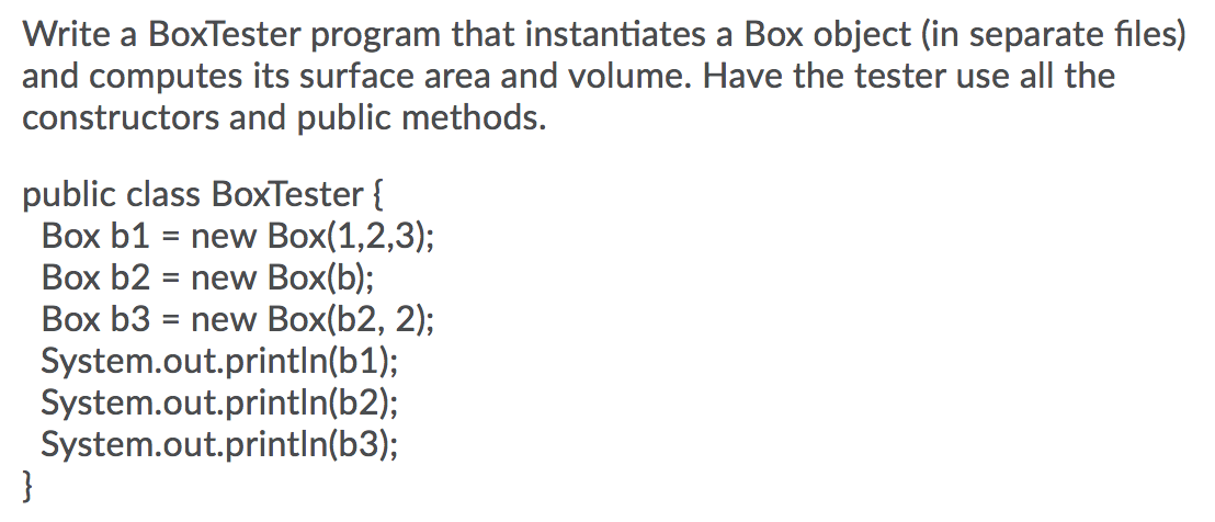 Solved Write a new class Box that implements a cardboard | Chegg.com