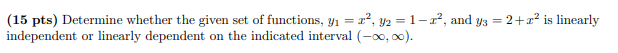 Solved (15 pts) Determine whether the given set of | Chegg.com