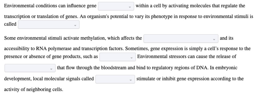 Solved Environmental conditions can influence gene (blank) | Chegg.com