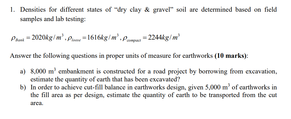 Solved 1. Densities for different states of "dry clay & | Chegg.com
