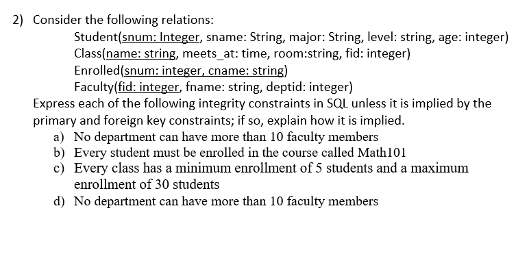 Solved 2) Consider the following relations: Student(snum: | Chegg.com