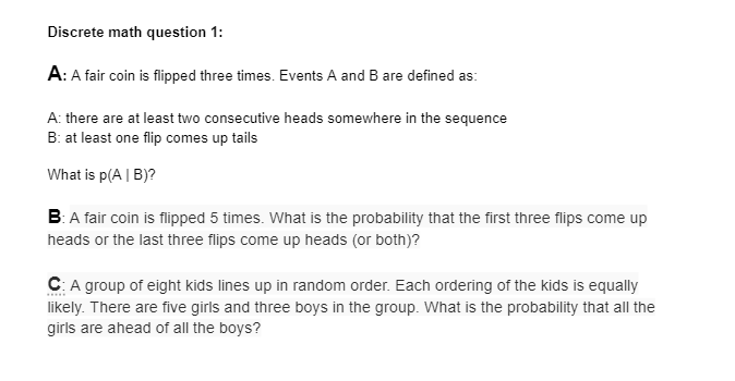 Solved Discrete math question 1 : A: A fair coin is flipped | Chegg.com