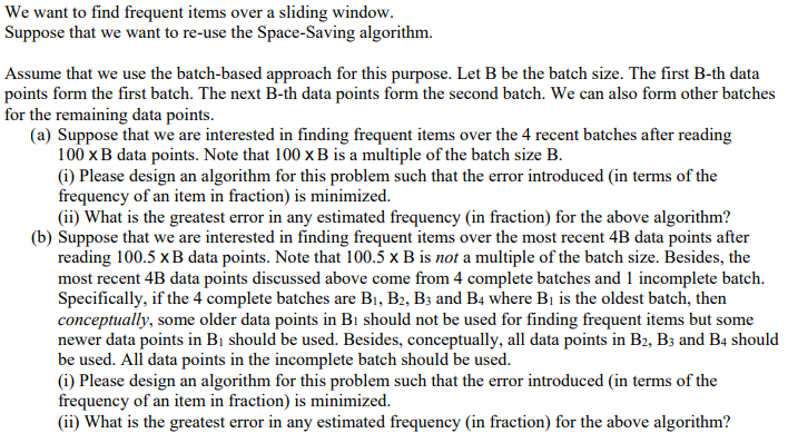 We want to find frequent items over a sliding window. | Chegg.com