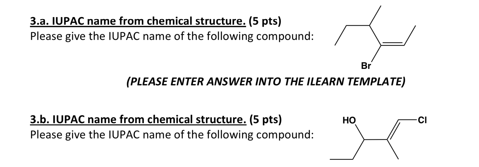 Solved 3.a. IUPAC name from chemical structure. (5 pts) | Chegg.com