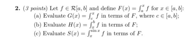 Solved Let f E R [a,b] and define F(x)= f for x E [a,b]: | Chegg.com