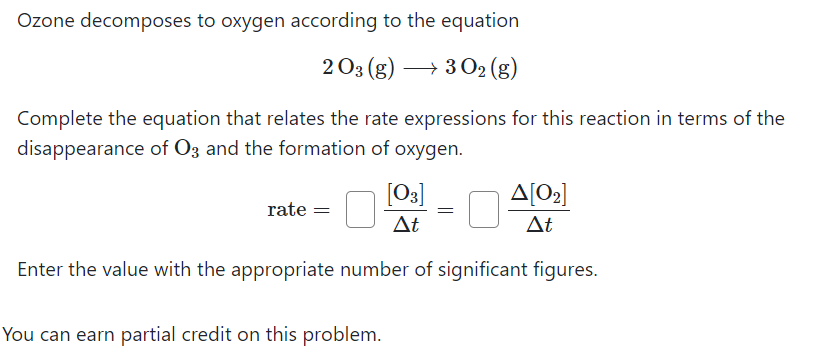 Solved Ozone decomposes to oxygen according to the equation | Chegg.com