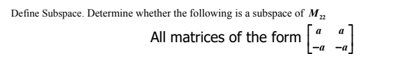 Solved Define Subspace. Determine whether the following is a | Chegg.com