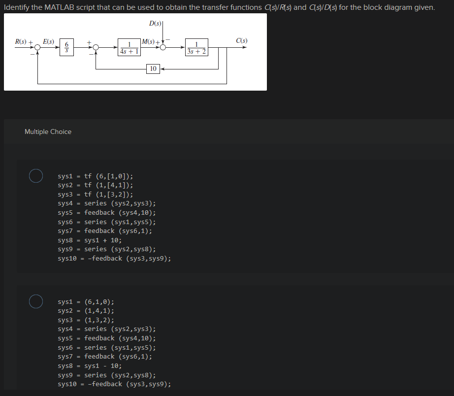 Solved Multiple Choice sys1 =tf(6,[1,θ]); sys2 =tf(1,[4,1]); | Chegg.com