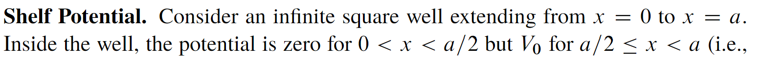 Solved Shelf Potential. Consider an infinite square well | Chegg.com
