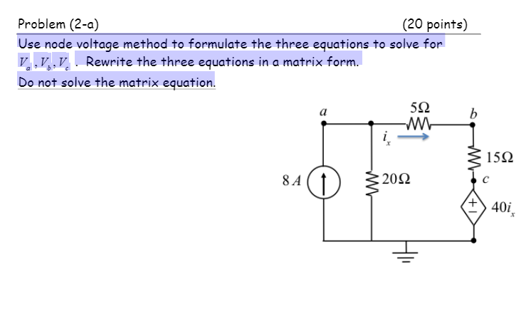 Solved Use node voltage method to formulate the three | Chegg.com
