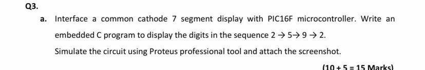 Solved Q3. a. Interface a common cathode 7 segment display | Chegg.com