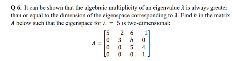 Solved Q6. It can be shown that the algebraic multiplicity | Chegg.com