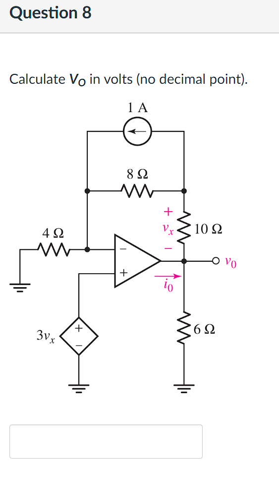 Solved Question 8 - ﻿Calculate Vo in Volts (No decimal) | Chegg.com