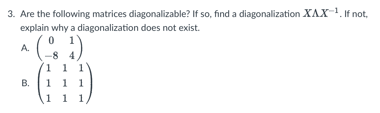 3. Are the following matrices diagonalizable? If so, | Chegg.com