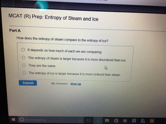 Solved How does the entropy of steam compare to the entropy | Chegg.com