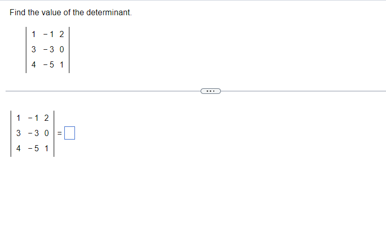 Solved Find the value of the determinant. ∣∣134−1−3−5201∣∣ | Chegg.com