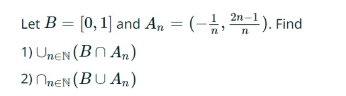 Solved Let B=[0,1] ﻿and An=(-1n,2n-1n). | Chegg.com