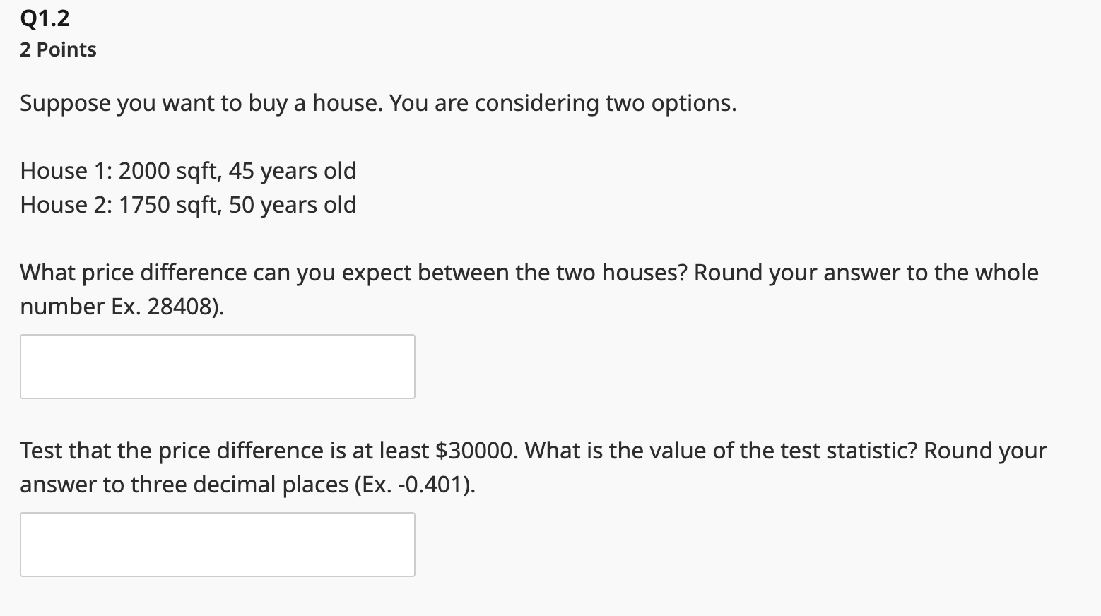 Solved Q1.2\\n2 Points\\nSuppose you want to buy a house. | Chegg.com