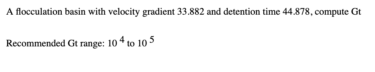 Solved A flocculation basin with velocity gradient 33.882 | Chegg.com