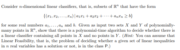 Solved Consider n-dimensional linear classifiers, that is, | Chegg.com