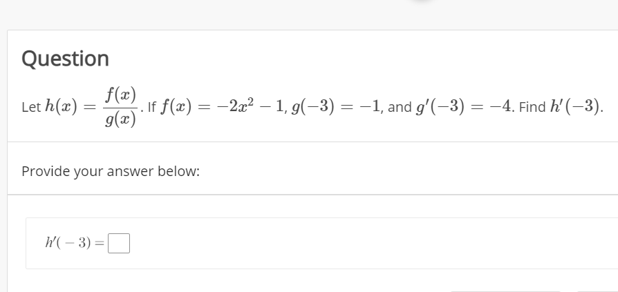 Solved Question Let h(x) f(x) . If f(x) = –2x2 – 1, g(-3) = | Chegg.com
