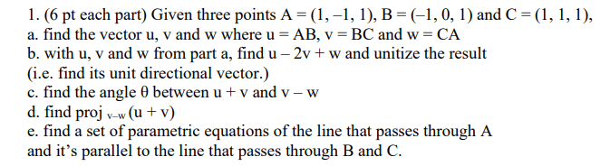 Solved 1. (6 pt each part) Given three points | Chegg.com