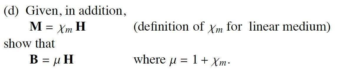 Solved (d) Given, in addition, M show that B = u H = Xm H | Chegg.com