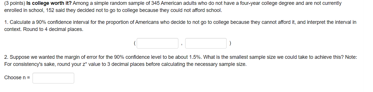 Solved (3 points) Is college worth it? Among a simple random | Chegg.com