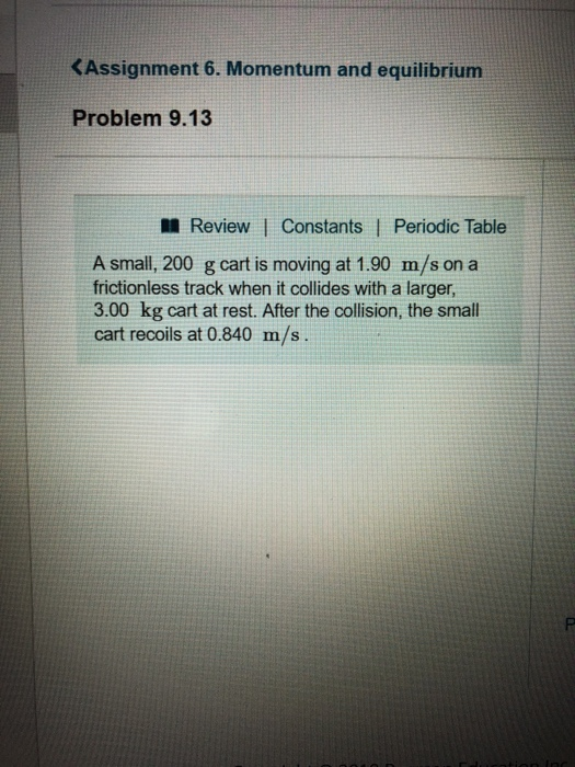 Solved KAssignment 6. Momentum and equilibrium Problem 9.13 | Chegg.com