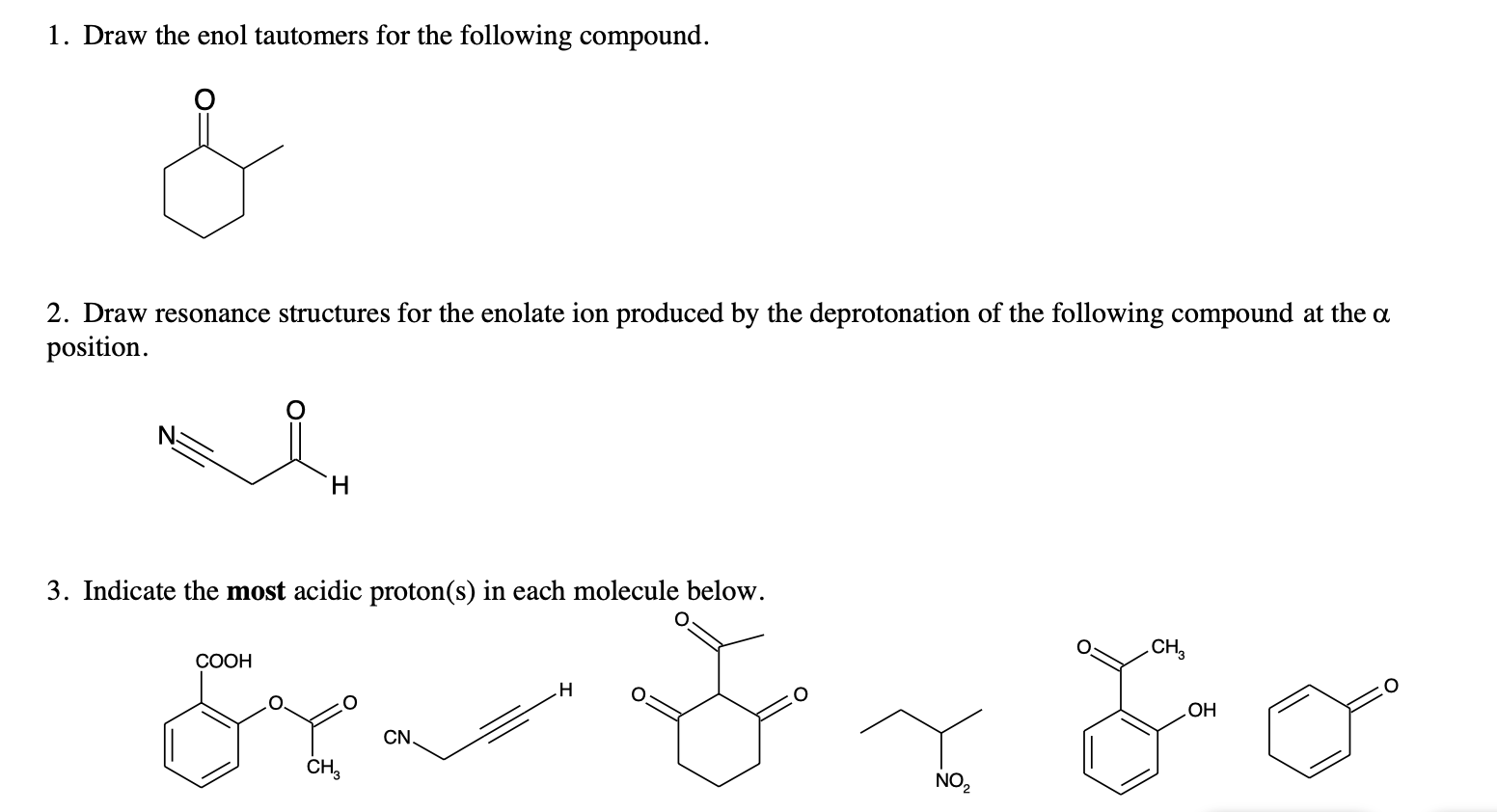 Solved 1. Draw the enol tautomers for the following | Chegg.com