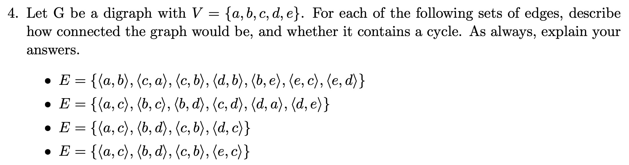 Solved 4. Let G be a digraph with V={a,b,c,d,e}. For each of | Chegg.com