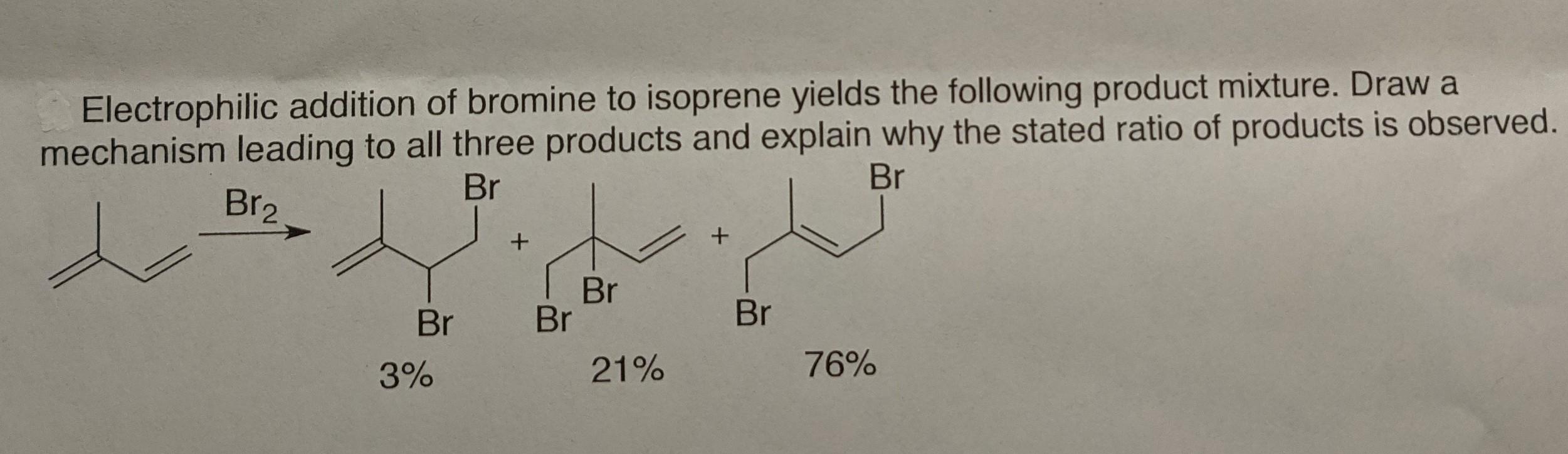 Solved Electrophilic addition of bromine to isoprene yields | Chegg.com