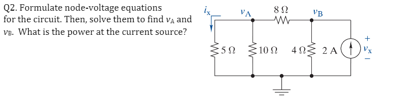 Solved VA 82 VB Q2. Formulate node-voltage equations for the | Chegg.com