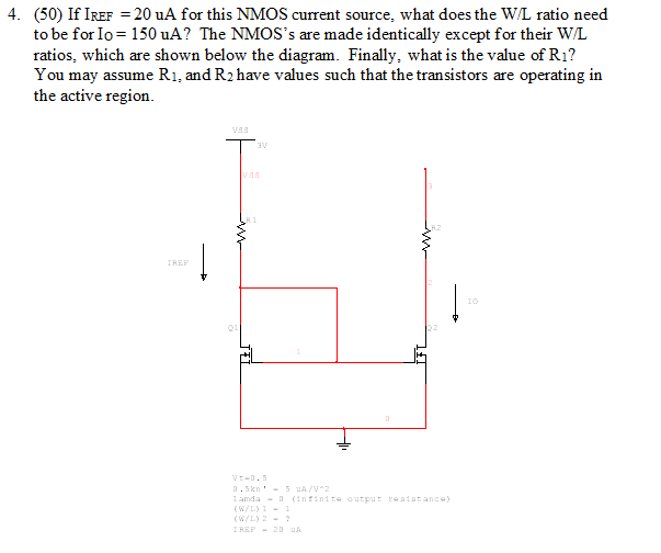 Solved 4. (50) If IREF = 20 uA for this NMOS current source, | Chegg.com