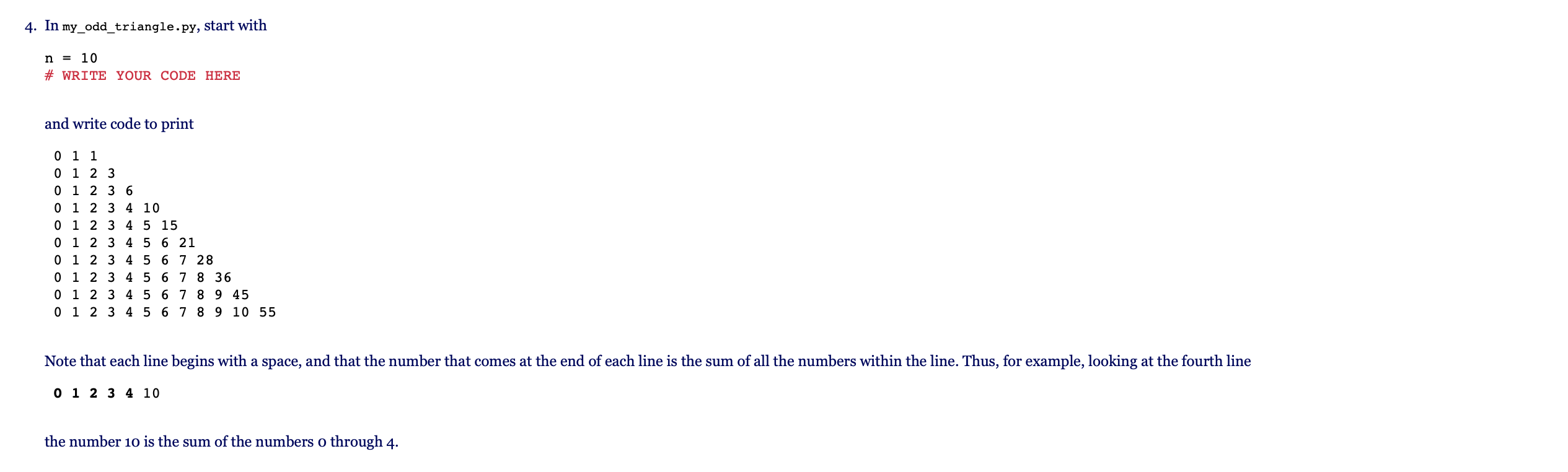 Solved 4. In my_odd_triangle.py, start with n = 10 # WRITE | Chegg.com