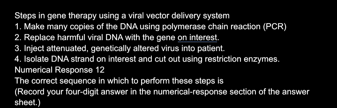 Solved Steps in gene therapy using a viral vector delivery | Chegg.com