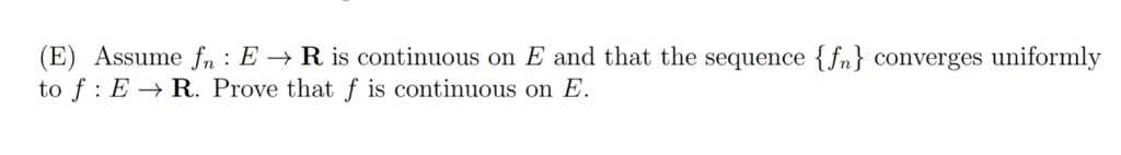 Solved (E) Assume fn . E → R is continuous on E and that the | Chegg.com