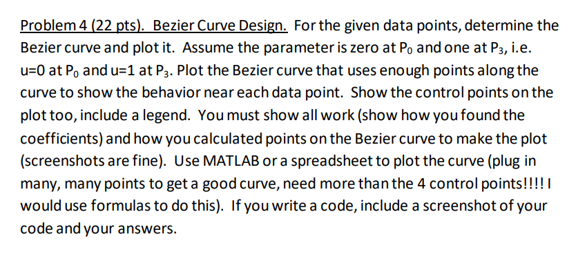 Solved Problem 4 (22 pts). Bezier Curve Design. For the | Chegg.com