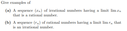 Solved Give examples of (a) A sequence (xn) of irrational | Chegg.com