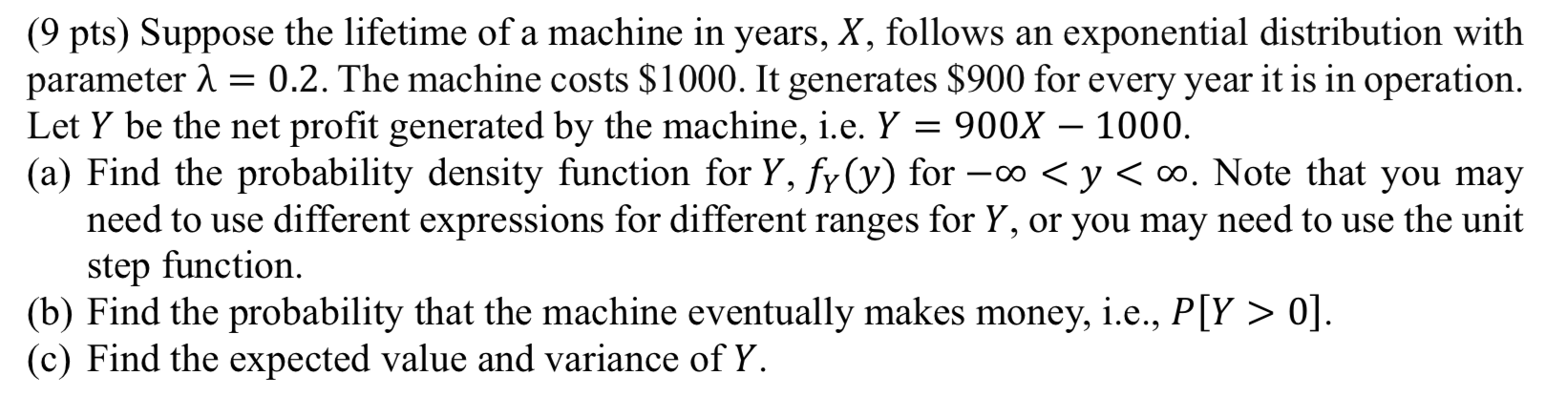 Solved 9 Pts Suppose The Lifetime Of A Machine In Years