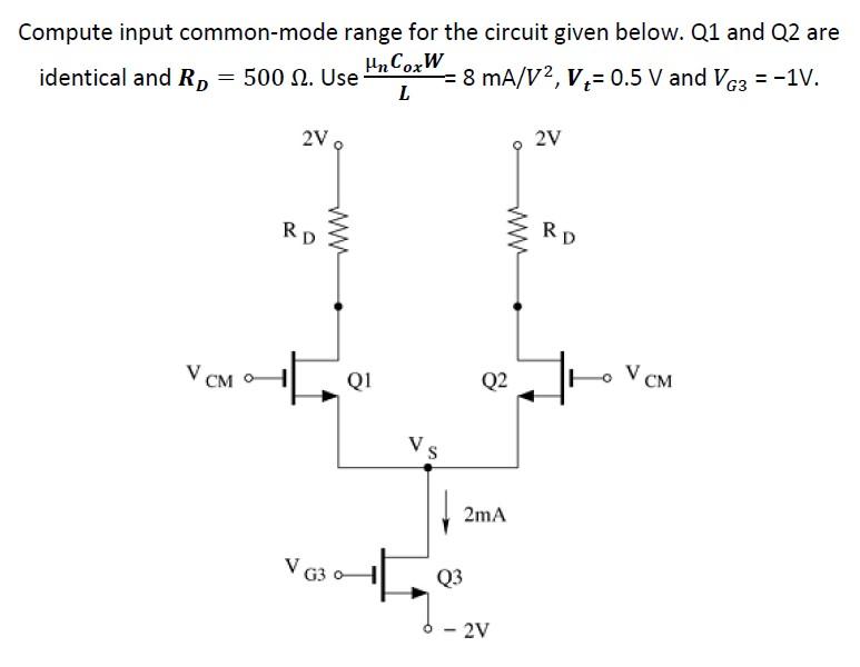 Solved Compute Input Common Mode Range For The Circuit Given 6399