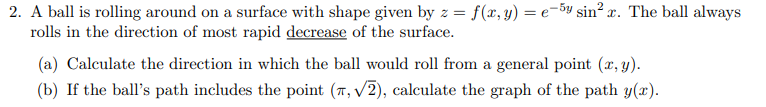 Solved 2. A ball is rolling around on a surface with shape | Chegg.com