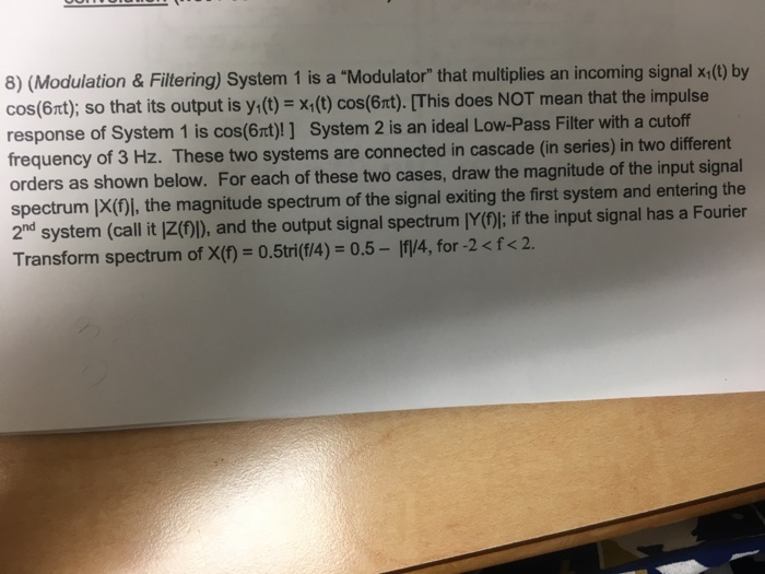 Solved 8) (Modulation & Filtering) System 1 is a "Modulator | Chegg.com