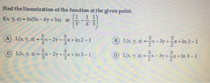 Solved Find The Linearization Of The Function At The Given