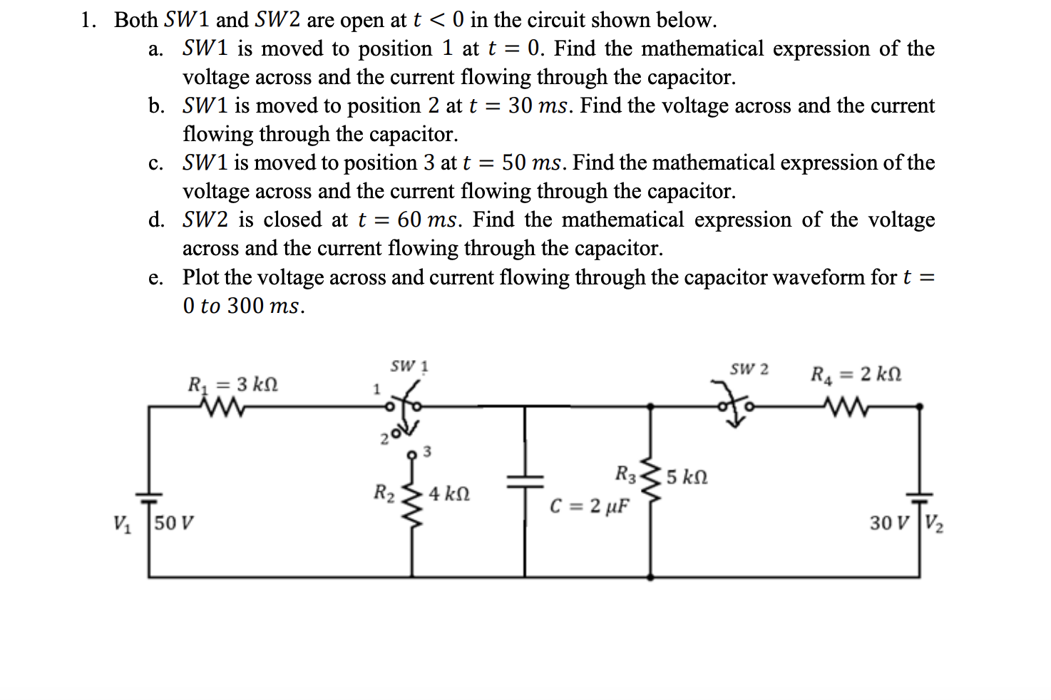 Solved 1. Both SW1 and SW2 are open at t