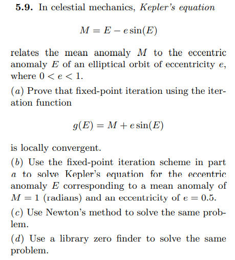 Solved 5.9. In celestial mechanics, Kepler's equation M= E - | Chegg.com