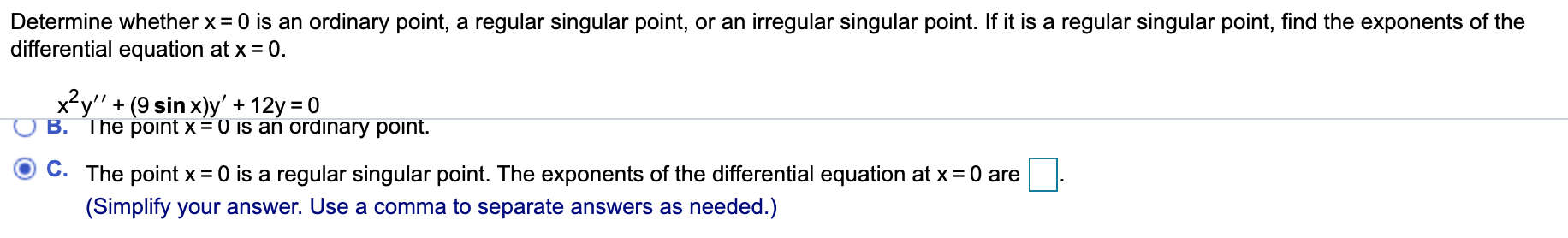 Solved Determine whether x = 0 is an ordinary point, a | Chegg.com