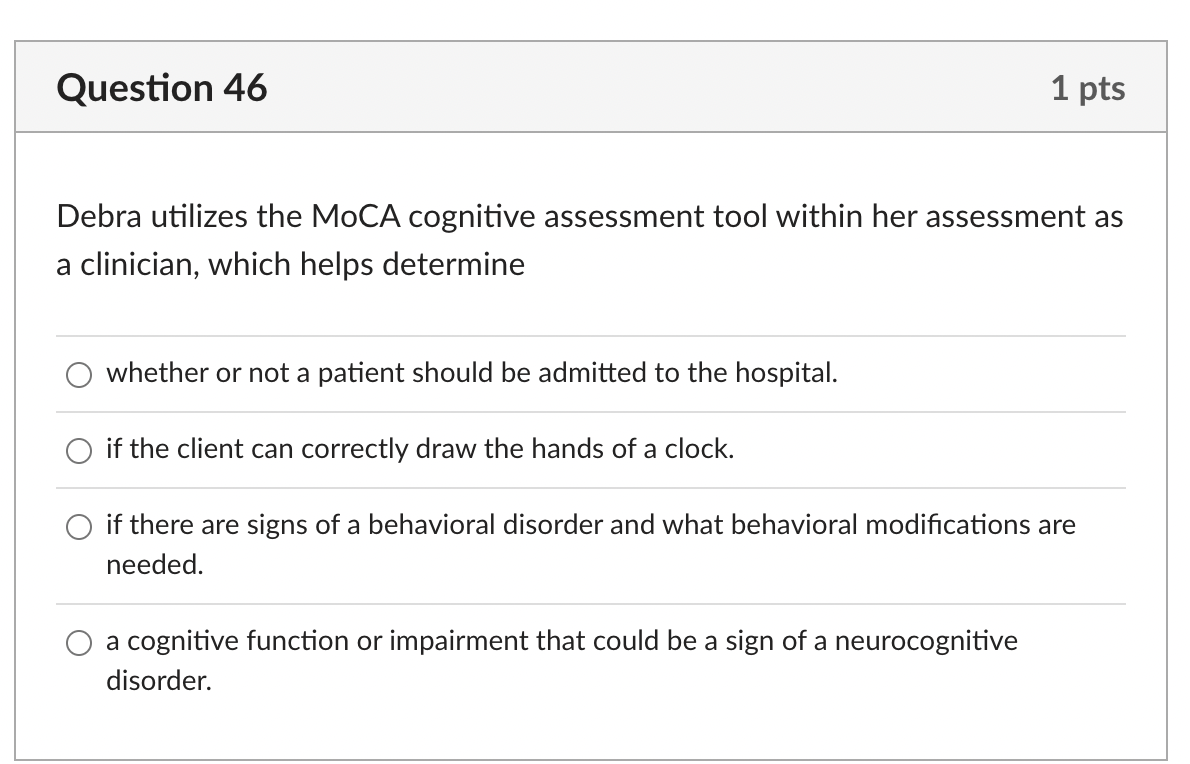 Solved Question 46 1 pts Debra utilizes the MoCA cognitive | Chegg.com
