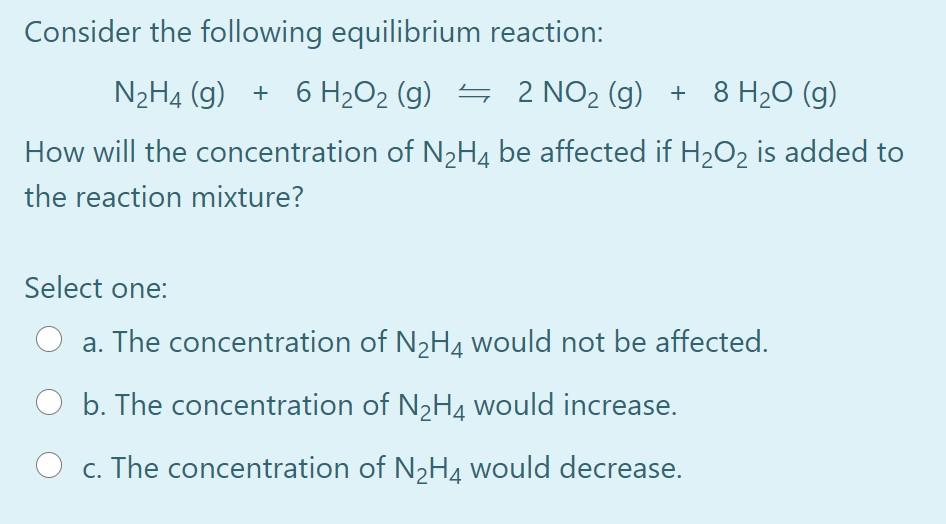 Solved Consider the following equilibrium reaction: N2H4 (g) | Chegg.com